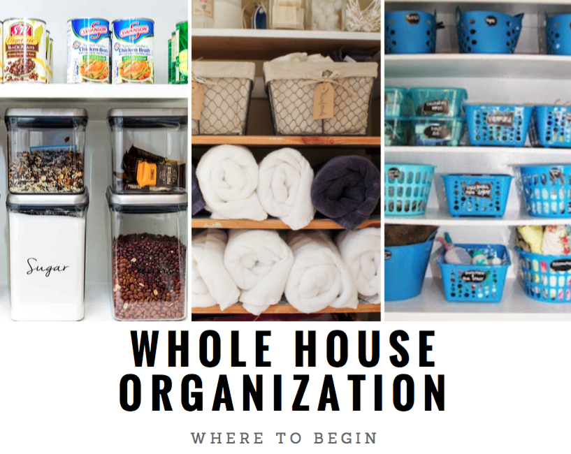 Whole House Organization- How To Begin – Momma Maven